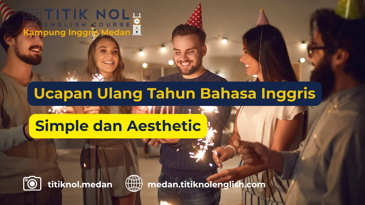 Ucapan Ulang Tahun Bahasa Inggris Simple dan Aesthetic