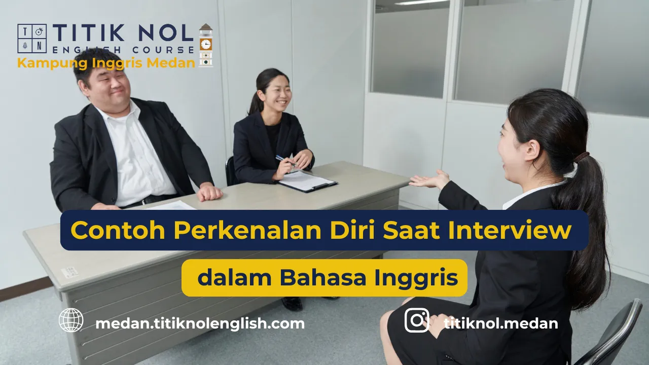 Contoh Perkenalan Diri Saat Interview dalam Bahasa Inggris