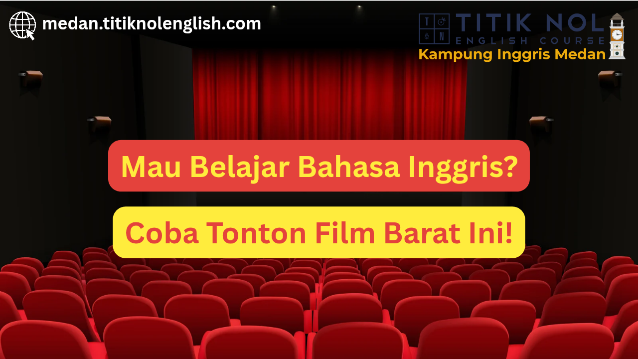 Mau Belajar Bahasa Inggris? Coba Tonton Film Barat Ini! - Titik Nol ...